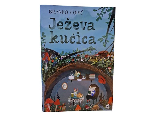 Ježeva kućica / Branko Ćopić