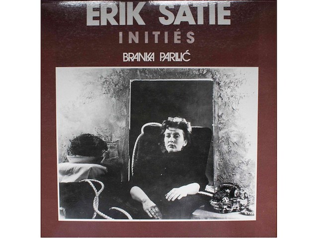 Branka Parlić - Erik Satie `Inities`, 1. izdanje,