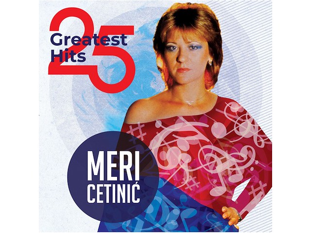 MERI CETINIC - 25 GREATEST HITS