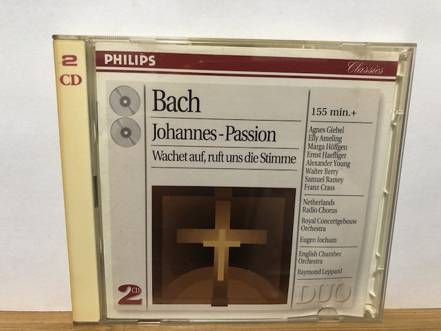 Bach – St John Passion / Wachet Auf, Ruft Uns Die Stim