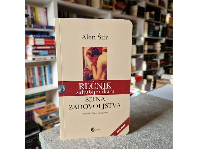 Rečnik zaljubljenika u sitna zadovoljstva - Alen Šifr