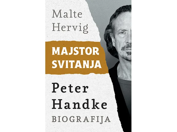 Majstor svitanja Peter Handke - biografija - Malte Hervig
