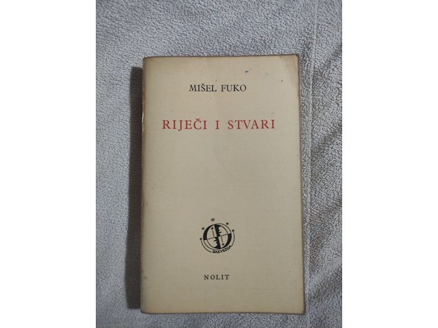 Riječi i stvari,Mišel Fuko