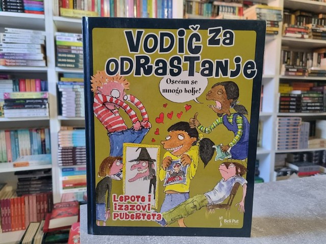 Vodič za odrastanje - Lepote i izazovi puberteta