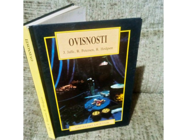 OVISNOSTI -  J. Jaffe, R. Petersen, R. Hodgson: