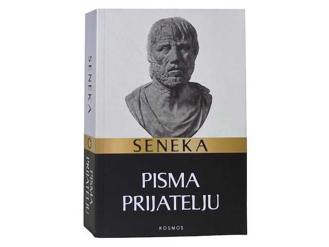 Pisma prijatelju - Lucije Anej Seneka