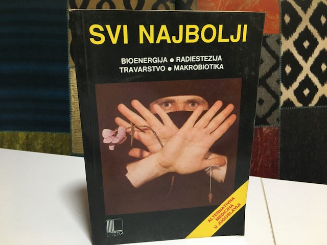 Svi najbolji  bioenergija, radiestezija, travarstvo,