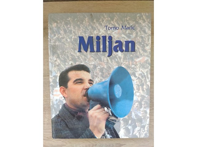 Tomo Marić - Miljan ( Miljanjić ) * kao Nova