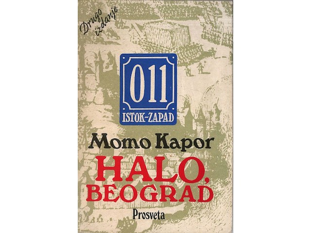 Momo Kapor - HALO BEOGRAD, 011, ISTOK-ZAPAD