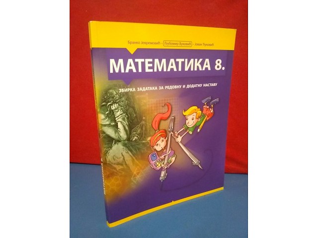 MATEMATIKA ZA 8. RAZRED, ZBIRKA ZADATAKA