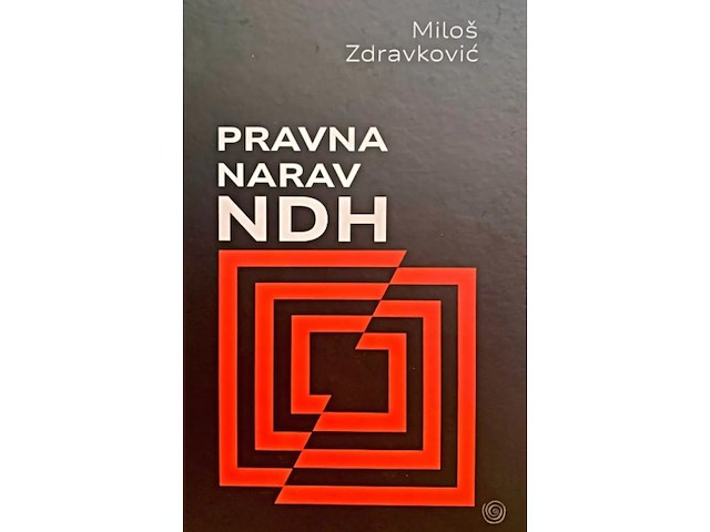 Miloš Zdravković - Pravna narav NDH