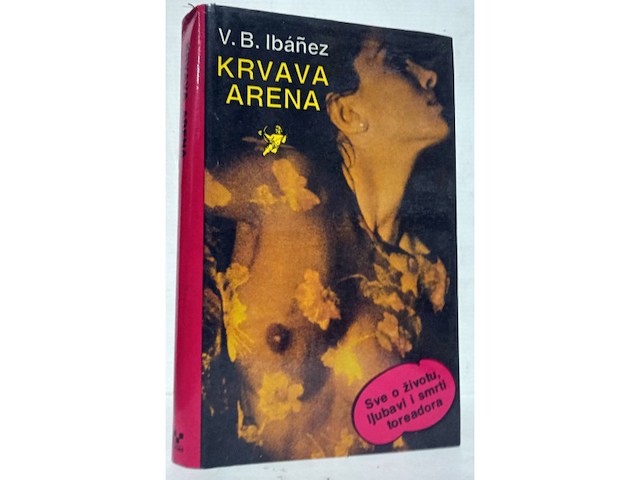 Vicente Blasco Ibanez Krvava arena