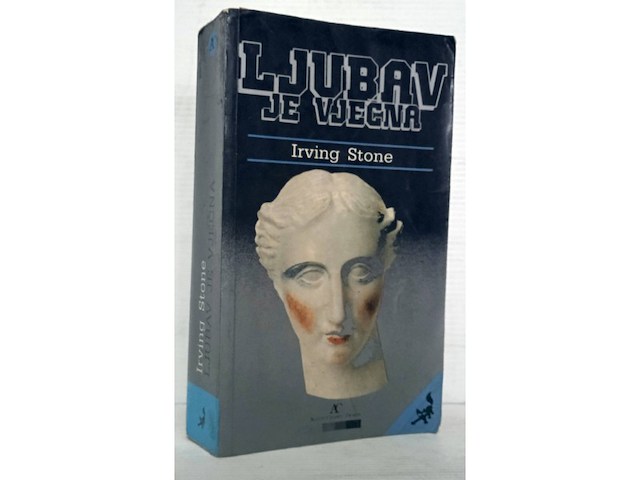 Irving Stone - Ljubav je vječna