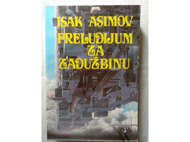 (k) Isak Asimov - Preludijum za zadužbinu