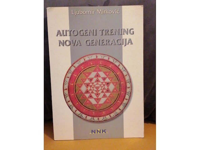 AUTOGENI TRENING NOVA GENERACIJA - Ljubomir Mirković