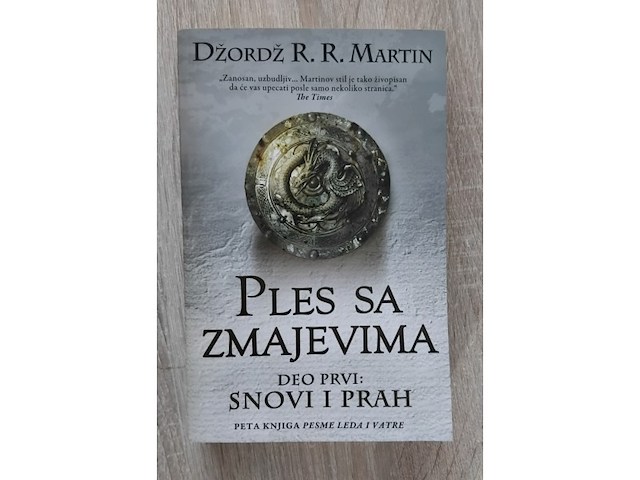 PLES SA ZMAJEVIMA deo I: SNOVI I PRAH - Dž.R.R. Martin