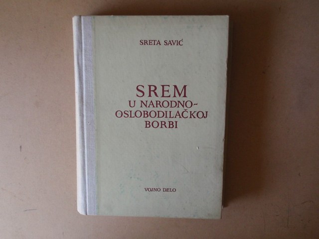 Sreta Savić - SREM U NARODNOOSLOBODILAČKOJ BORBI