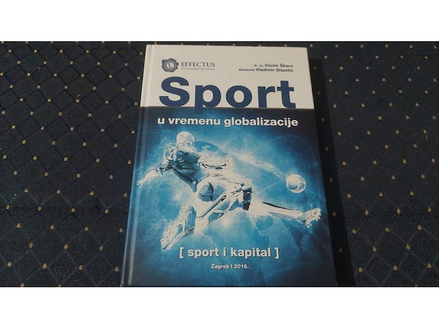 Sport u vremenu globalizacije/D.Skaro,V.Stipetic