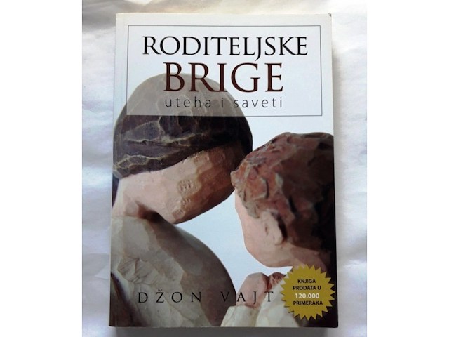 Džon Vajt - Roditeljske brige