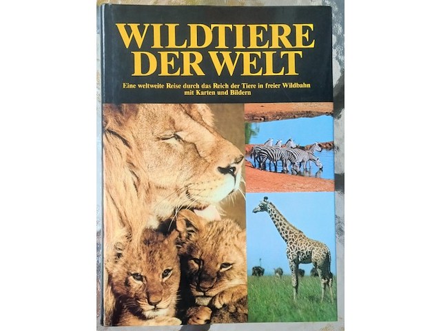 Wildtierre Der Welt, Divlje životinje sveta