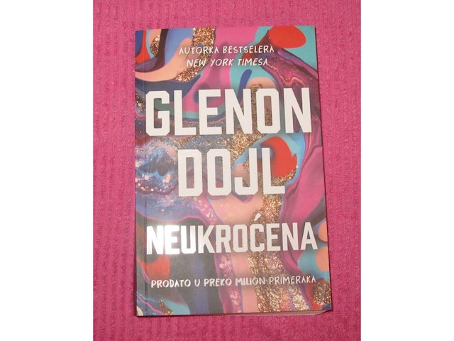 Glenon Dojl - NEUKROĆENA. KAO NOVO!