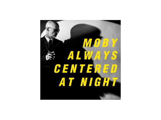 Always Centered At Night, Moby, CD