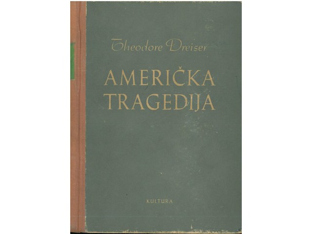 AMERIČKA TRAGEDIJA, Teodor Drajzer