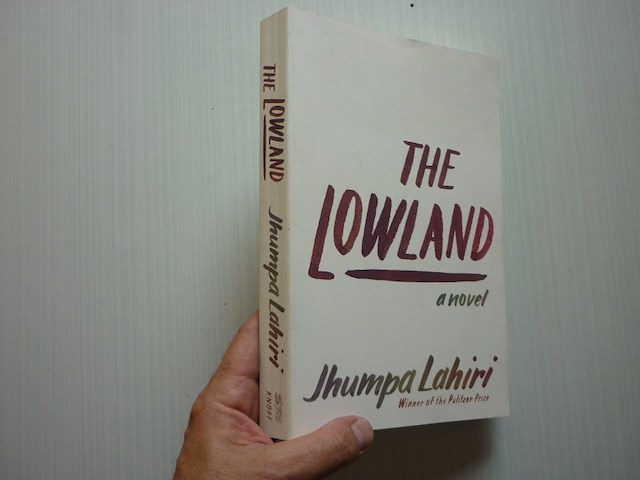 Jhumpa Lahiri THE LOWLAND