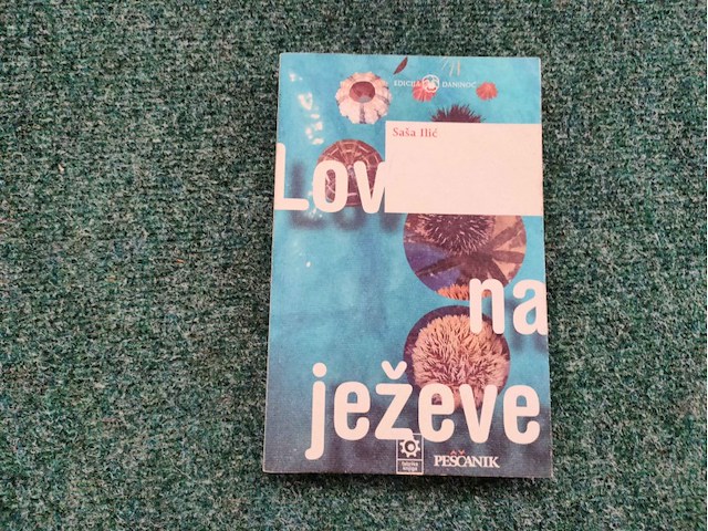 Lov na ježeve - Saša Ilić