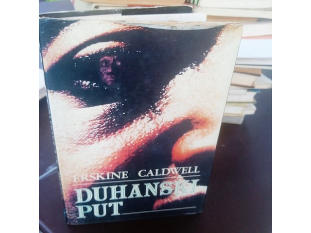 DUHANSKI PUT -  Erskine Caldwell