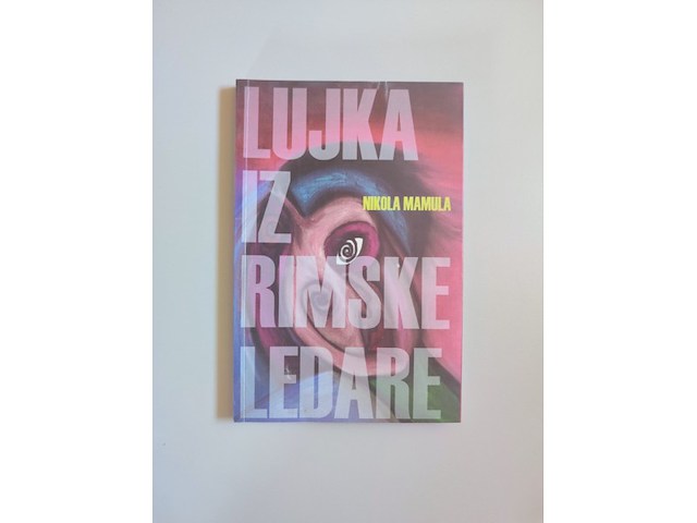 NIKOLA MAMULA - Lujka iz rimske ledare