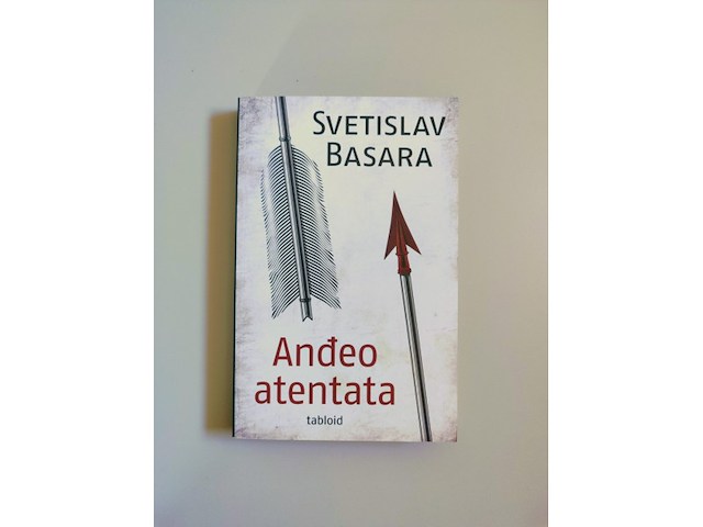 SVETISLAV BASARA - Anđeo atentata