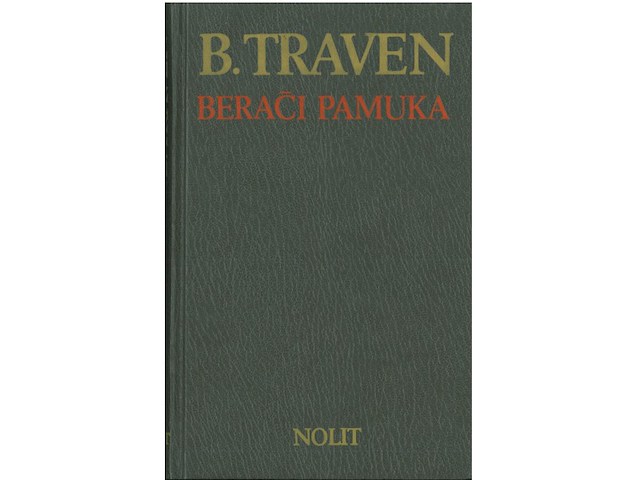 BERAČI PAMUKA, B. Traven