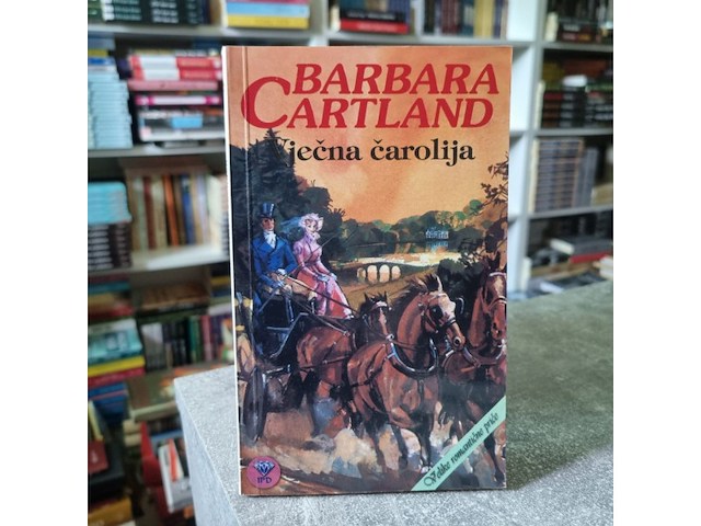 Barbara Cartland - Vječna čarolija