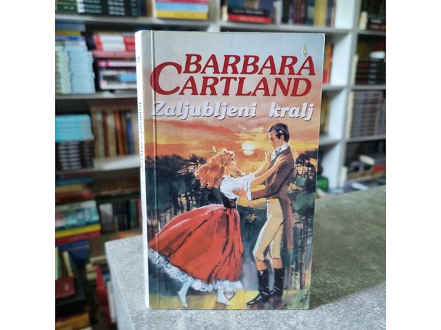 Barbara Cartland - Zaljubljeni kralj