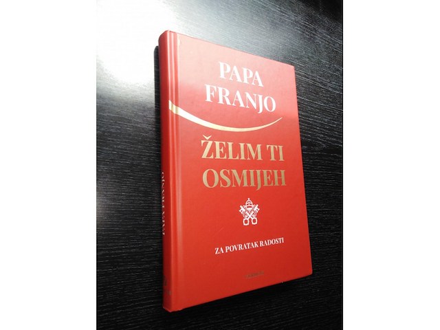 Zelim ti osmijeh, Papa Franjo, NOVO