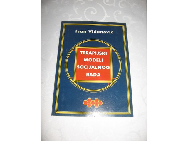 Terapijski modeli socijalnog rada - Ivan Vidanović