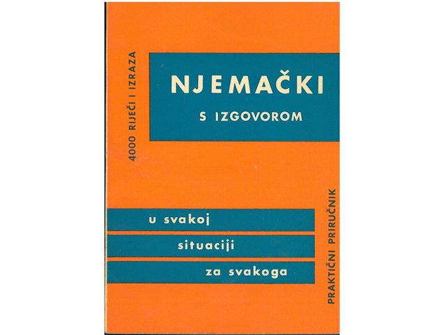 NJEMAČKI S IZGOVOROM, 4000 RIJEČI I IZRAZA