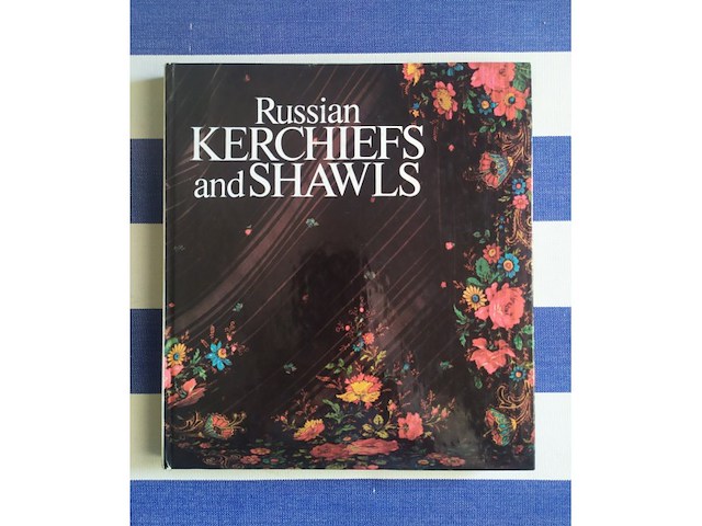 Russian Kerchiefs and Shawls