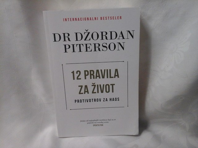 12 pravila za život protivotrov za haos Džordan Piterso