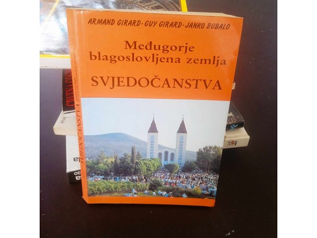 Međugorje, blagoslovljena zemlja. Svjedočanstva  -