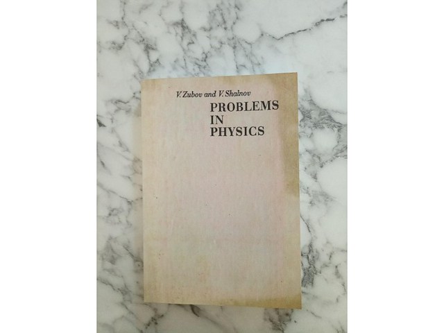 Problems in Physics - Zubov, Shalnov