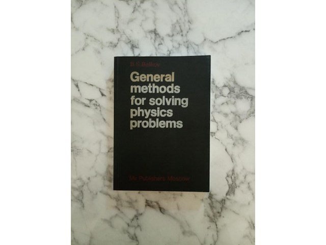 General Methods for solving physics problems - Belikov