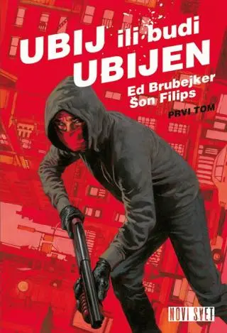 Ubij ili budi ubijen 1 - Ed Brubejker, Šon Filips