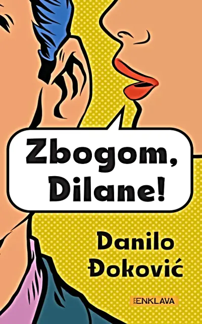 Zbogom, Dilane!