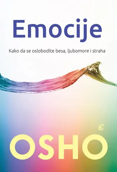 Emocije - kako da se oslobodite besa, ljubomore i straha