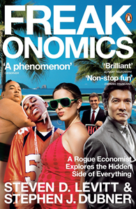 Freakonomics: A Rogue Economist Explores the Hidden Side of Everything ( Penguin Culture )