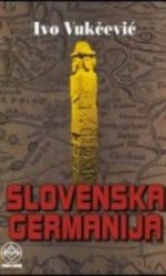 Slovenska Germanija Od Ivo Vukčević