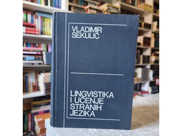 Lingvistika i učenje stranih jezika - Vladimir Sekulić