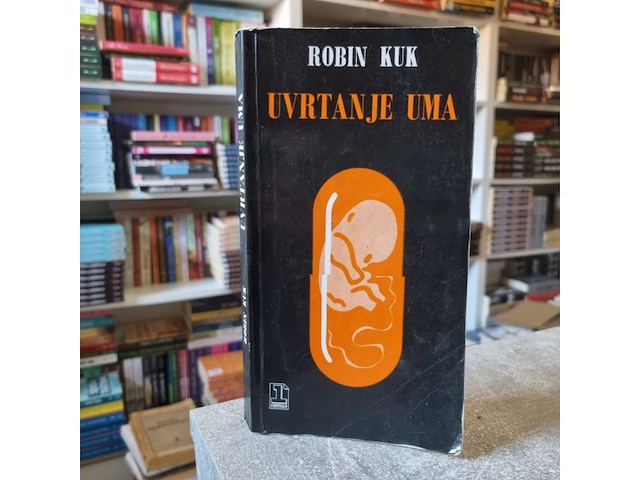 Uvrtanje uma - Robin Kuk